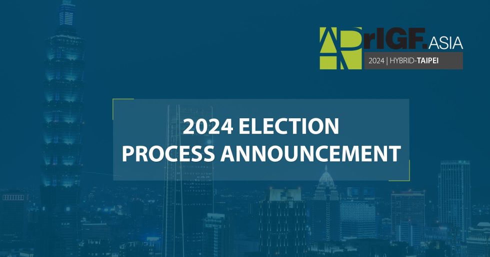 APrIGF 2024 Election Process Announcement - APrIGF.Asia